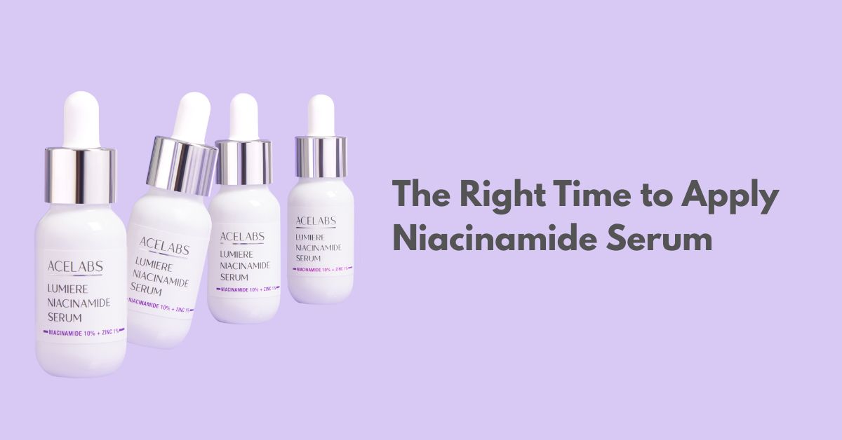 When to Use Niacinamide Serum? Avoid This Mistake for Clear, Glowing ...